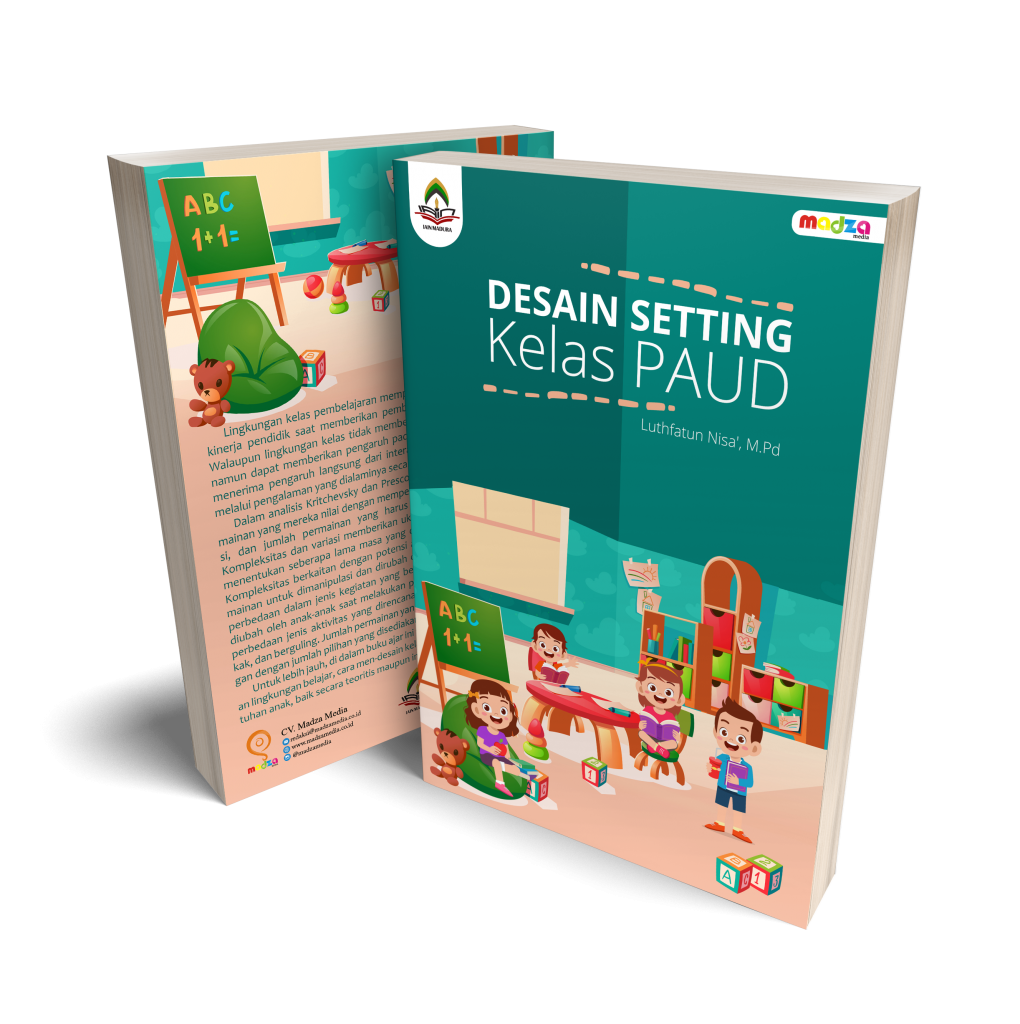 Desain Setting Kelas PAUD - Luthfatun Nisa - PENERBIT MADZA MEDIA